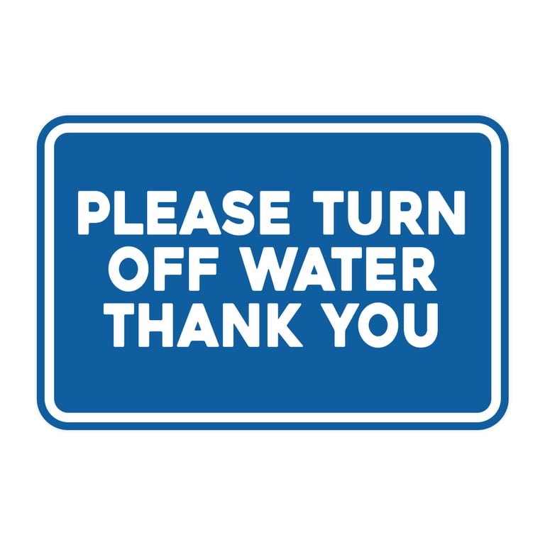 Please Do Not Turn Off Water Signs Save Water Off Sign Stock
