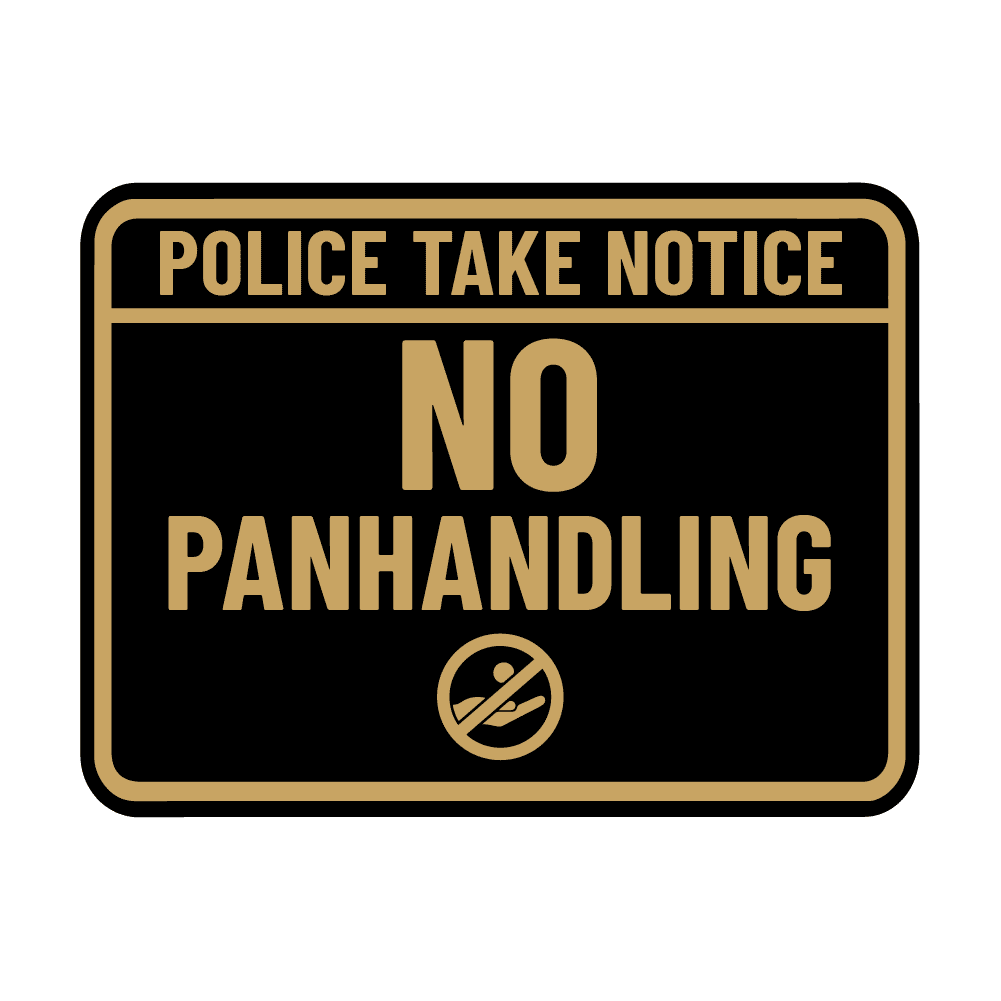 Signs ByLITA Classic Framed Police Take Notice No Panhandling Sign ...