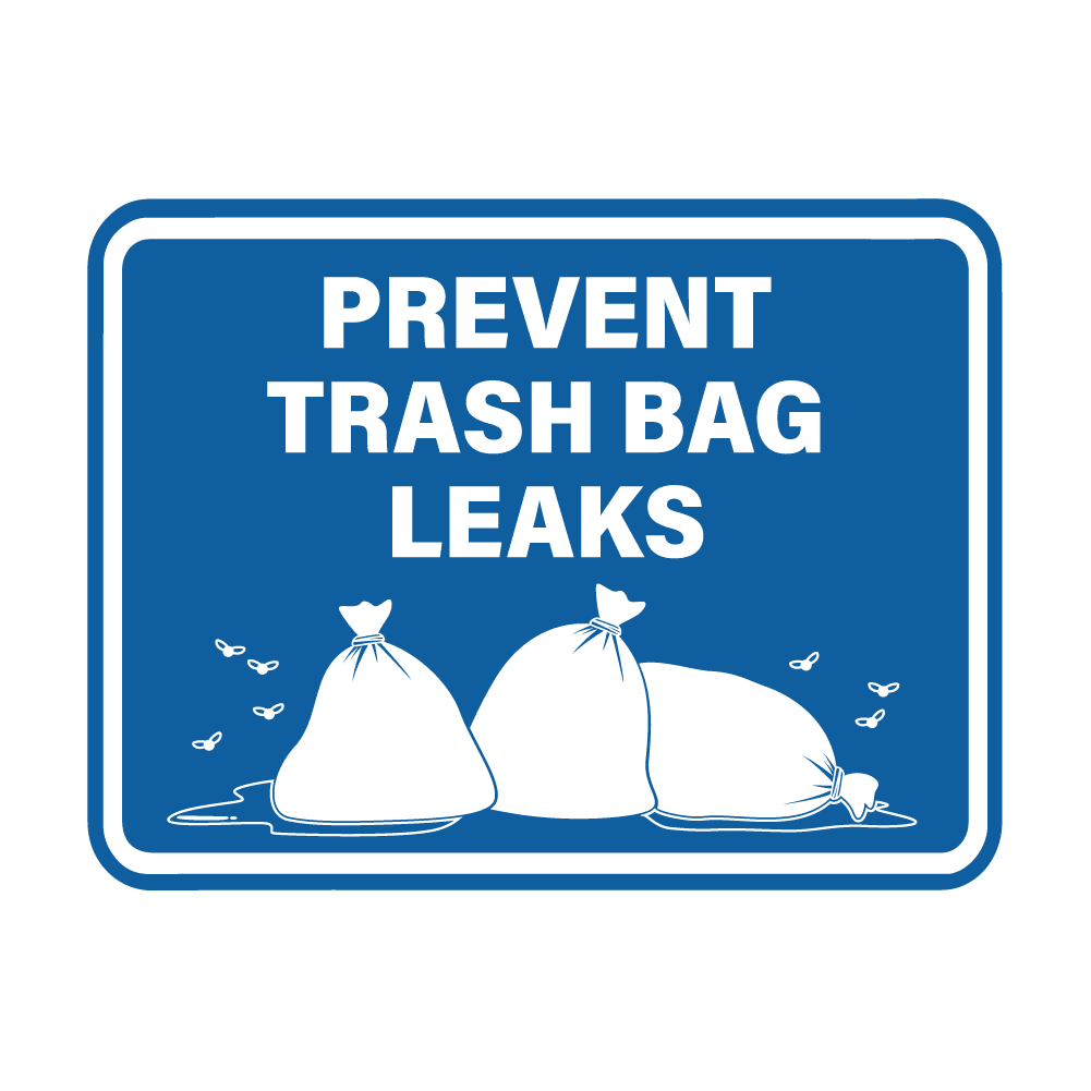 Signs ByLITA Classic Framed Prevent Trash Bag Leaks Sign (Blue ...