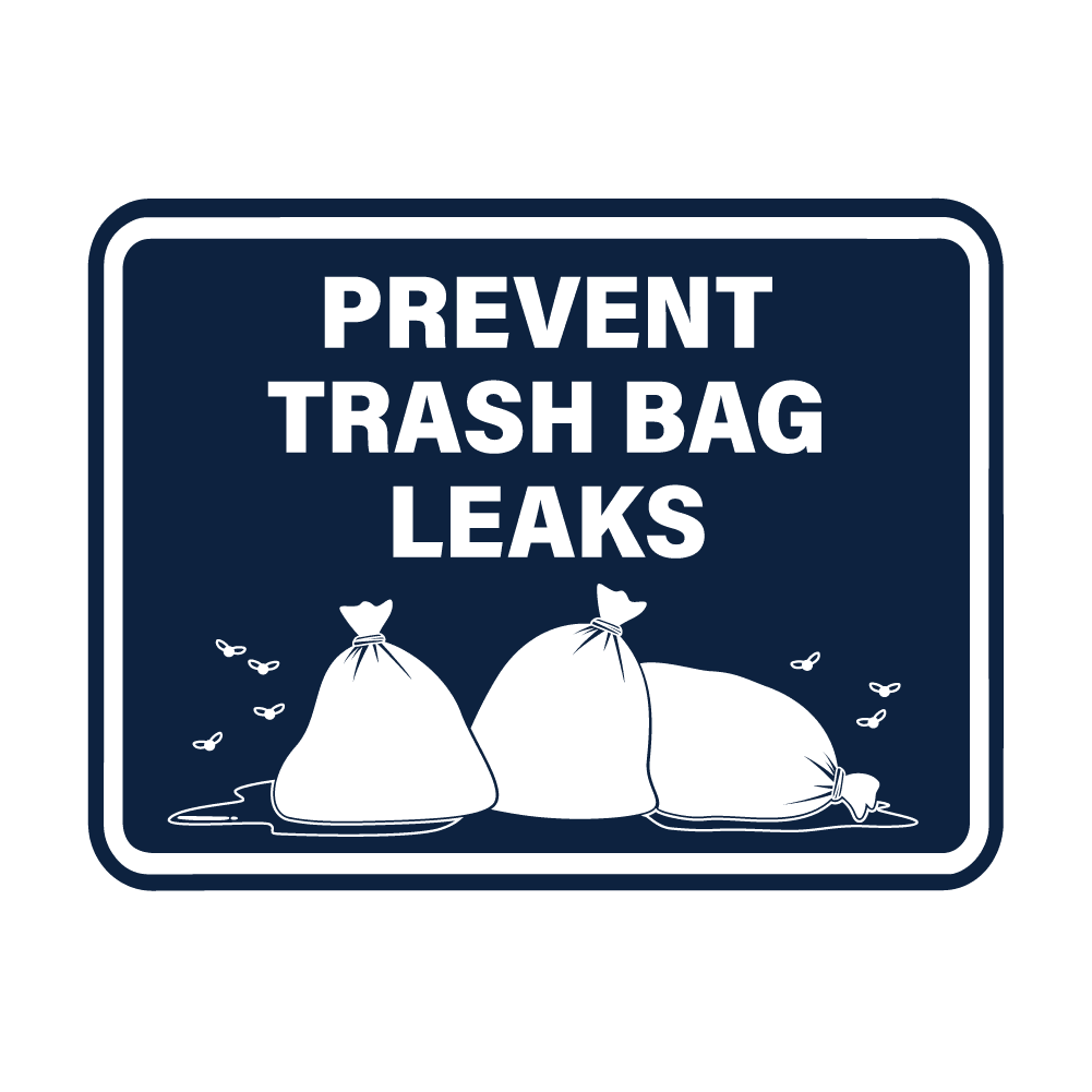 Signs ByLITA Classic Framed Prevent Trash Bag Leaks Sign (Navy Blue ...