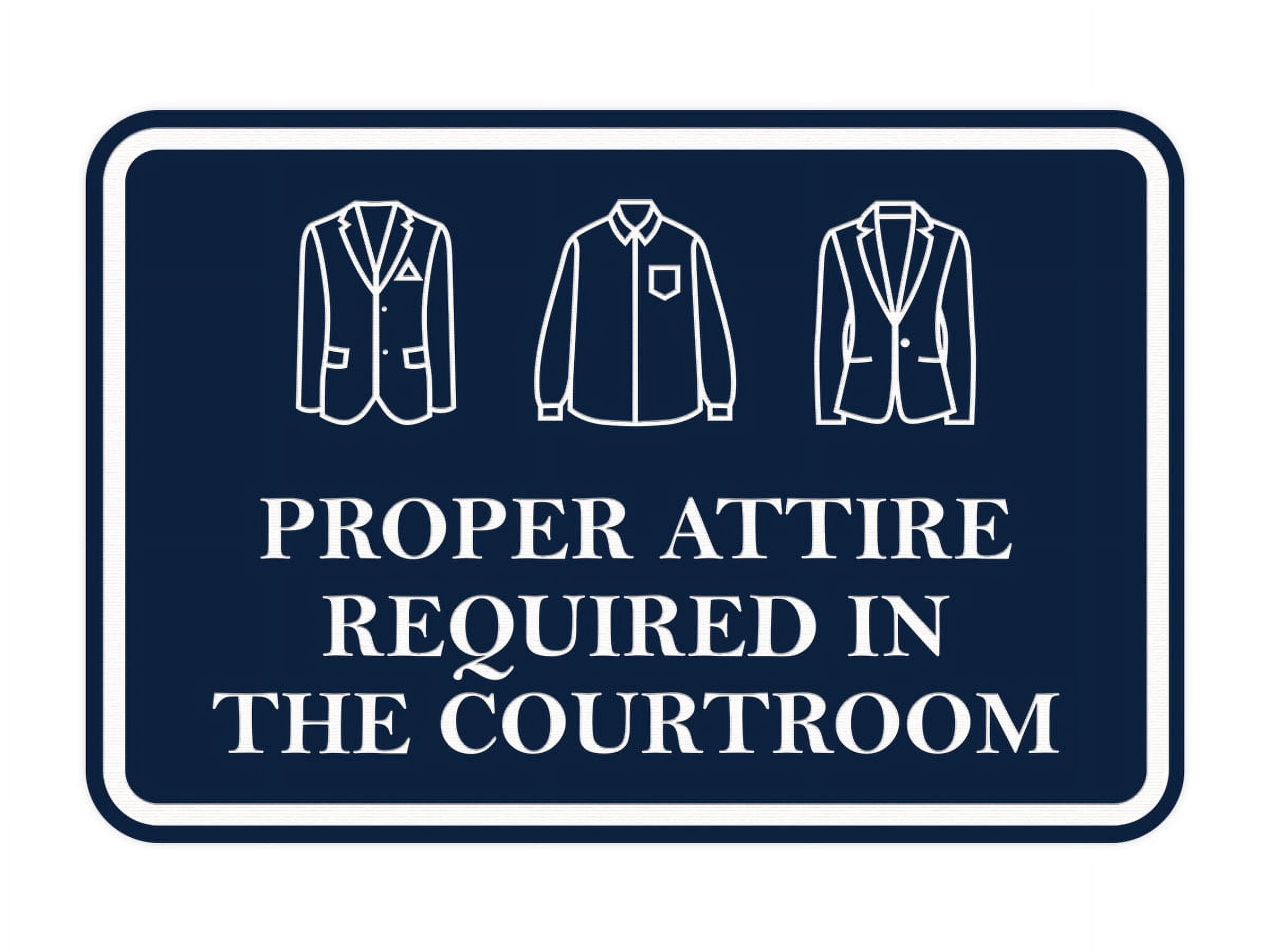 Signs ByLITA Classic Framed Proper Attire Required in Courtroom Door or ...