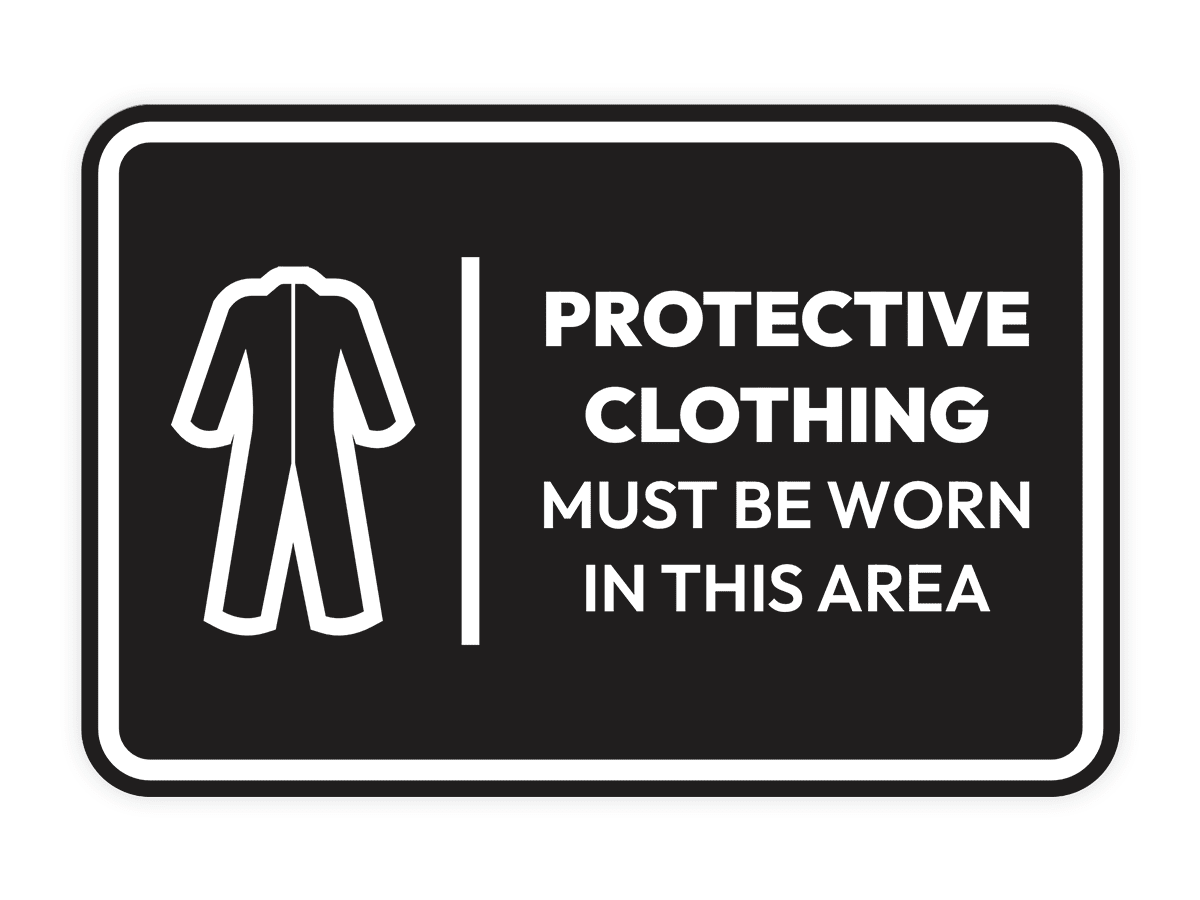 Signs ByLITA Classic Framed Protective Clothing Must Be Worn In This ...