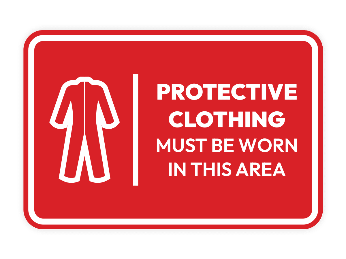 Signs ByLITA Classic Framed Protective Clothing Must Be Worn In This ...