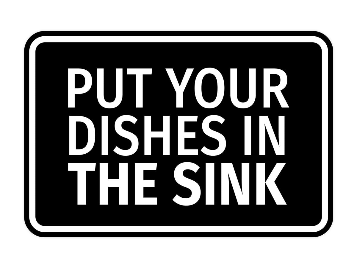 Signs ByLITA Classic Framed Put Your Dishes in the Sink Sign (Black ...