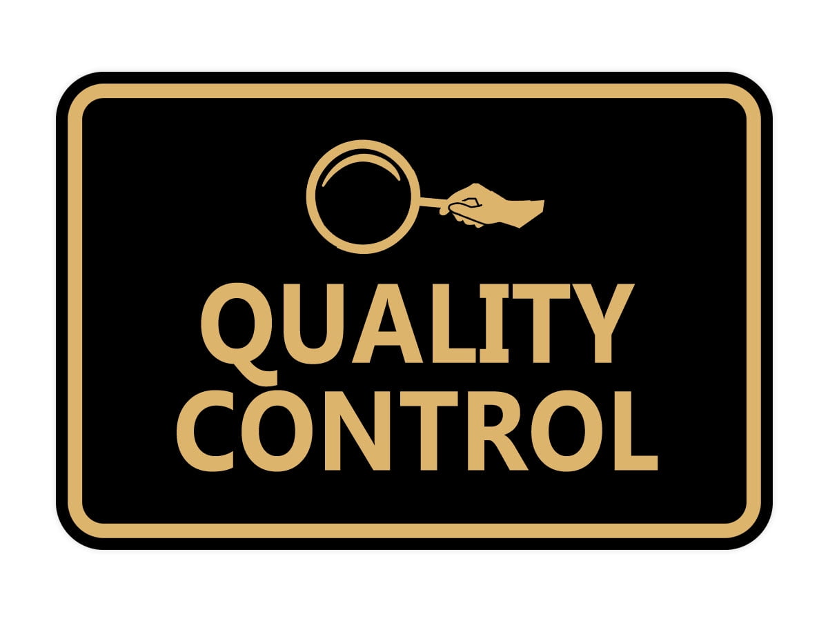 Signs ByLITA Classic Framed Quality Control Sign (Black Gold) - Large ...