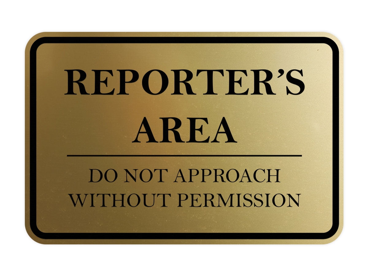 Signs ByLITA Classic Framed Reporter's Area. Do Not Approach Without ...