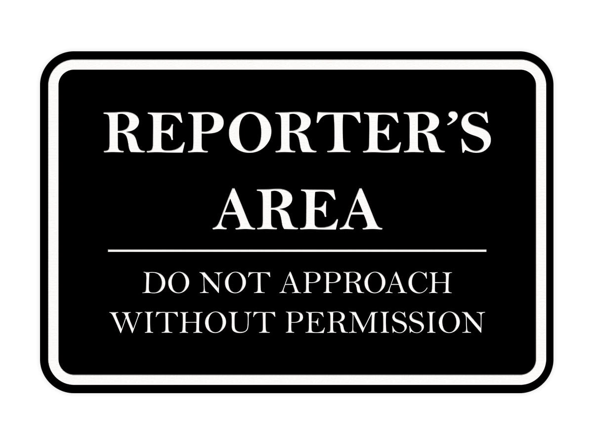 Signs ByLITA Classic Framed Reporter's Area. Do Not Approach Without ...