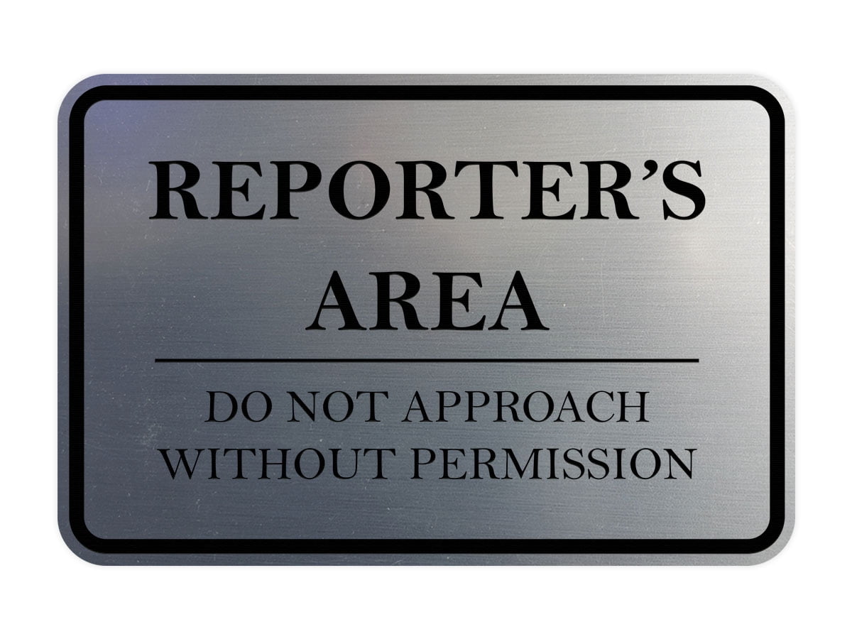 Signs ByLITA Classic Framed Reporter's Area. Do Not Approach Without ...