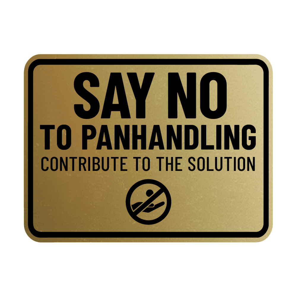 Signs ByLITA Classic Framed Say No To Panhandling Contribute to the ...