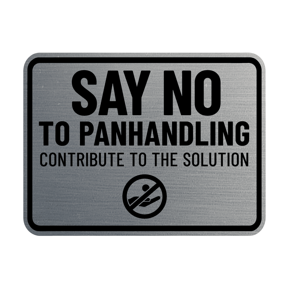Signs ByLITA Classic Framed Say No To Panhandling Contribute to the ...