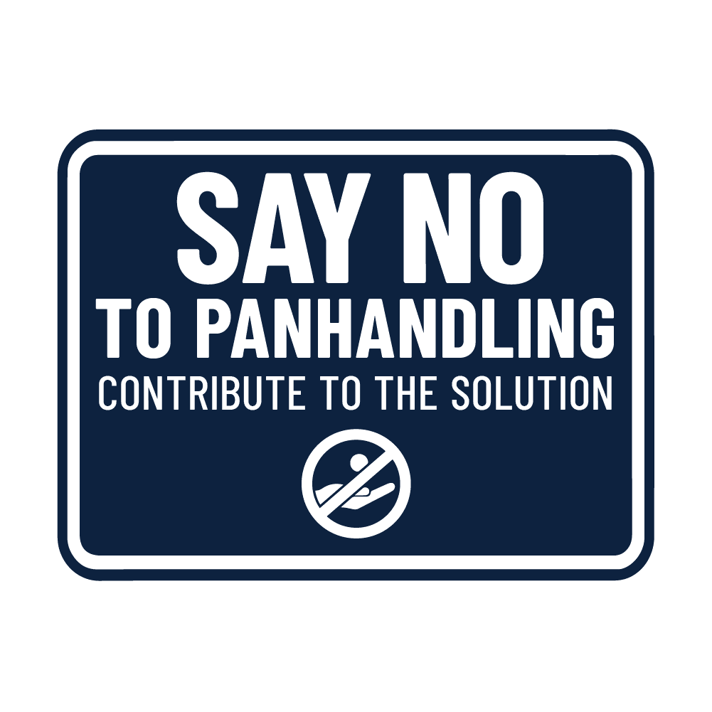 Signs ByLITA Classic Framed Say No To Panhandling Contribute to the ...