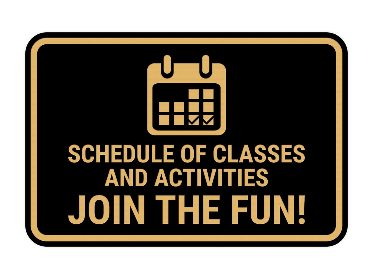 Signs ByLITA Classic Framed Schedule of Classes and Activities Join the ...