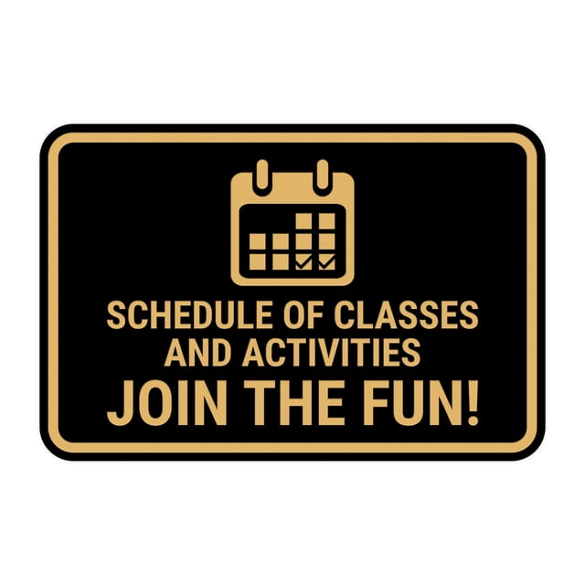 Signs ByLITA Classic Framed Schedule of Classes and Activities Join the ...