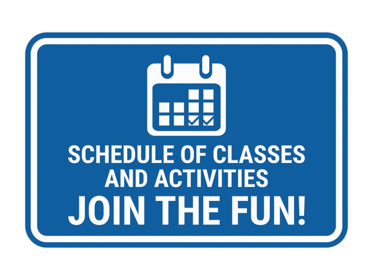 Signs ByLITA Classic Framed Schedule of Classes and Activities Join the ...