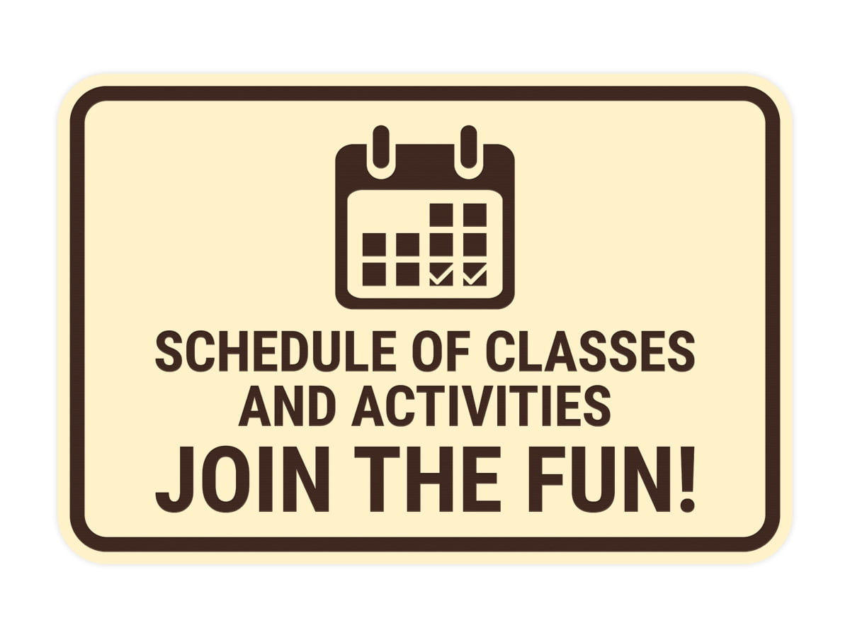 Signs ByLITA Classic Framed Schedule of Classes and Activities Join the ...
