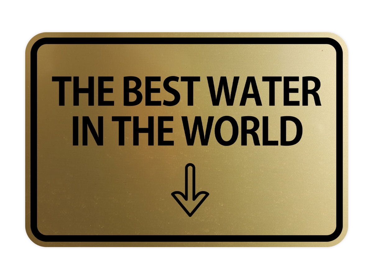 Signs ByLITA Classic Framed The Best Water In The World Arrow Down Sign ...