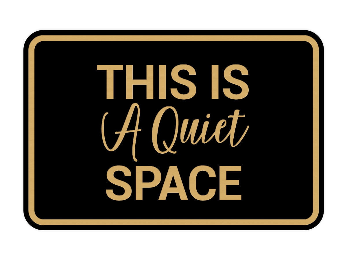 Signs ByLITA Classic Framed, This is a Quiet Space Sign (Black Gold ...