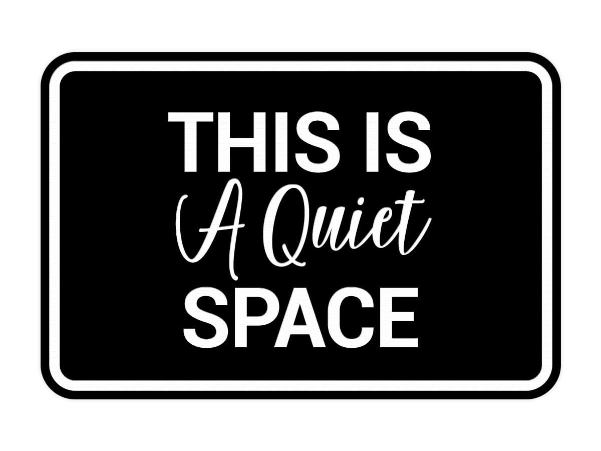Signs ByLITA Classic Framed, This is a Quiet Space Sign (Black) - Small ...