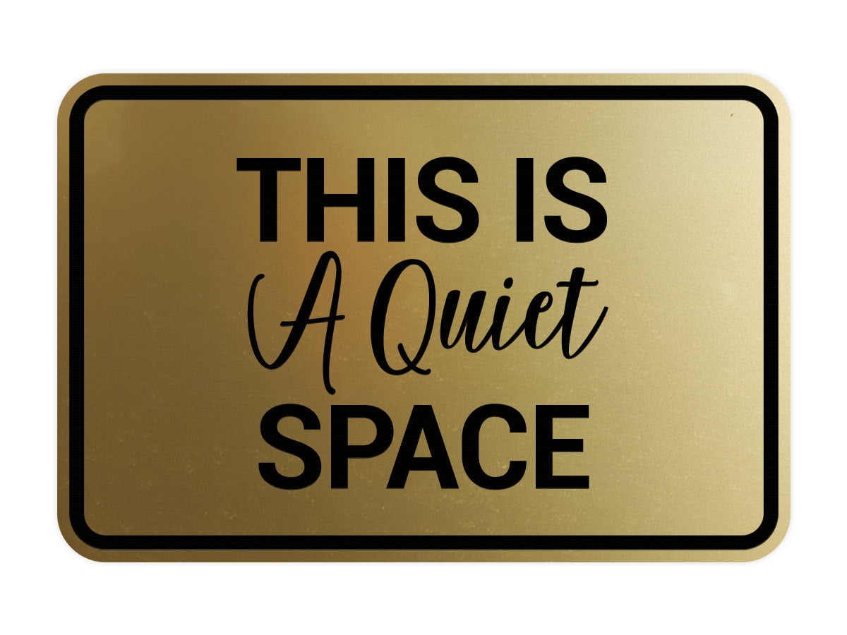 Signs ByLITA Classic Framed, This is a Quiet Space Sign (Brushed Gold ...