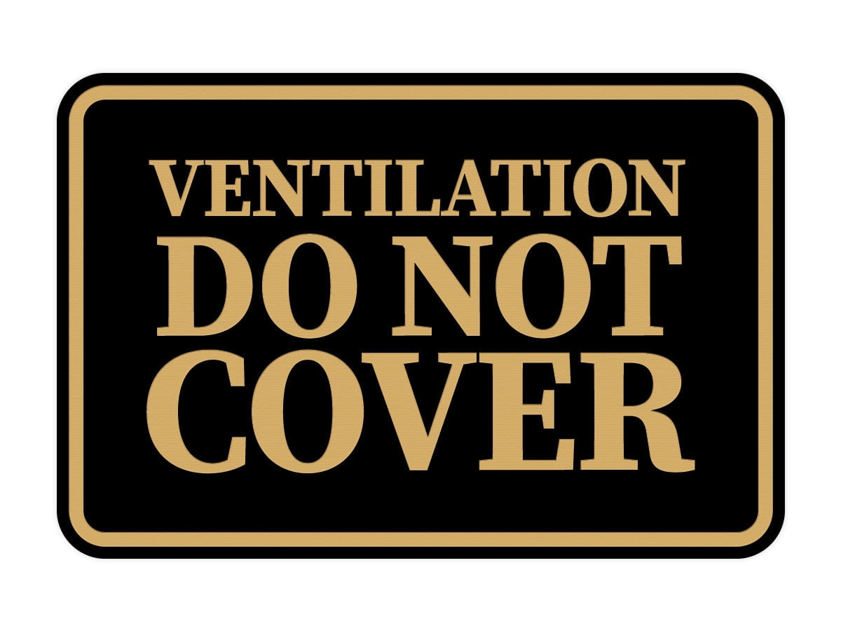 Signs ByLITA Classic Framed Ventilation Do Not Cover Sign (Black Gold ...