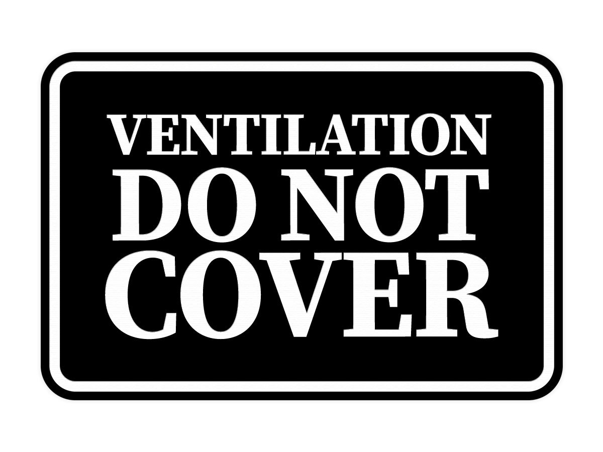 Signs ByLITA Classic Framed Ventilation Do Not Cover Sign (Black ...