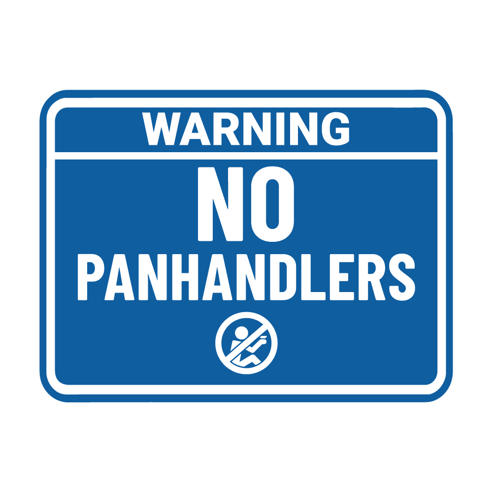 Signs ByLITA Classic Framed Warning No Panhandlers Sign (Blue) - Small ...