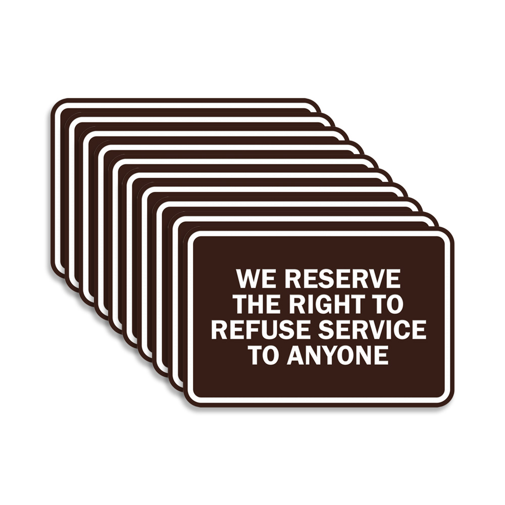 Signs ByLITA Classic Framed We Reserve The Right To Refuse Service To ...