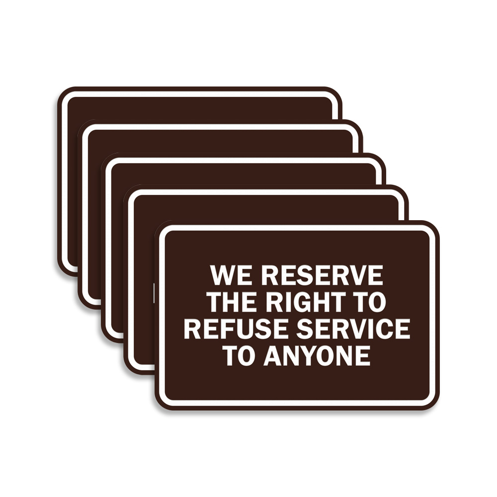 Signs ByLITA Classic Framed We Reserve The Right To Refuse Service To ...