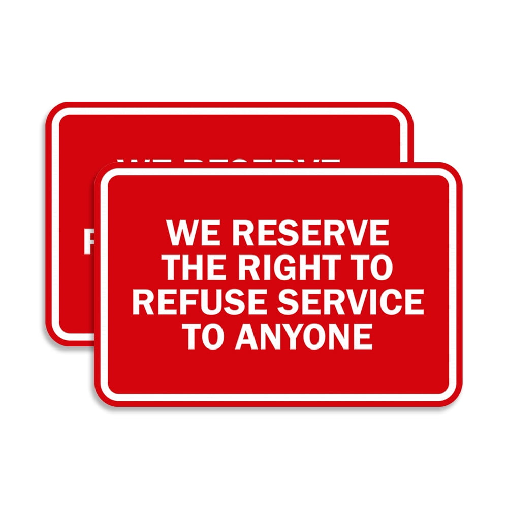 Signs ByLITA Classic Framed We Reserve The Right To Refuse Service To ...
