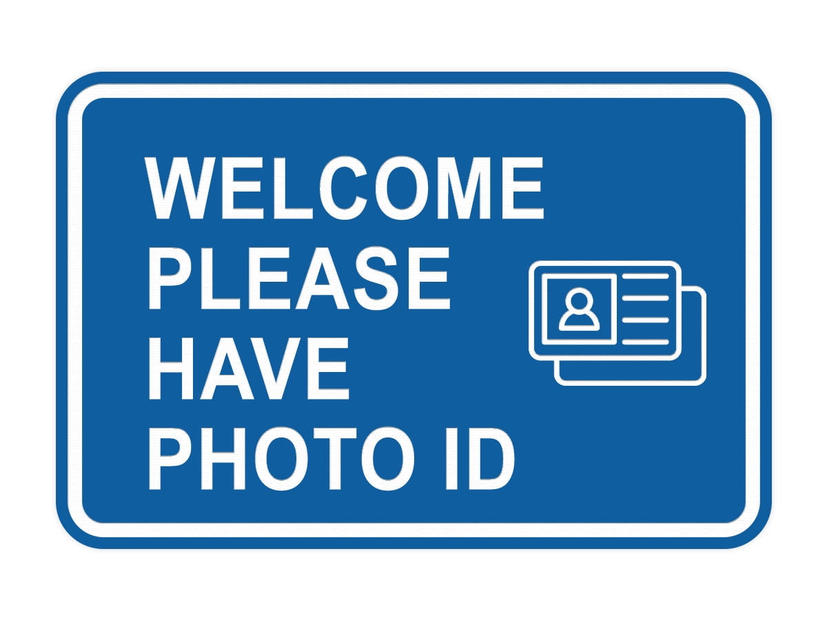 Signs ByLITA Classic Framed, Welcome Please Have Photo ID Sign (Blue ...
