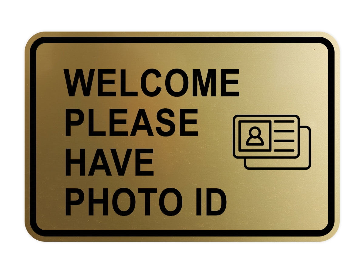 Signs ByLITA Classic Framed, Welcome Please Have Photo ID Sign (Brushed ...