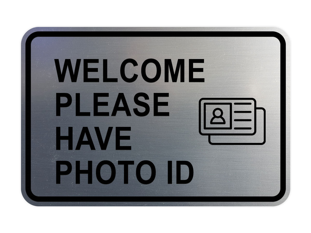 Signs ByLITA Classic Framed, Welcome Please Have Photo ID Sign (Brushed ...