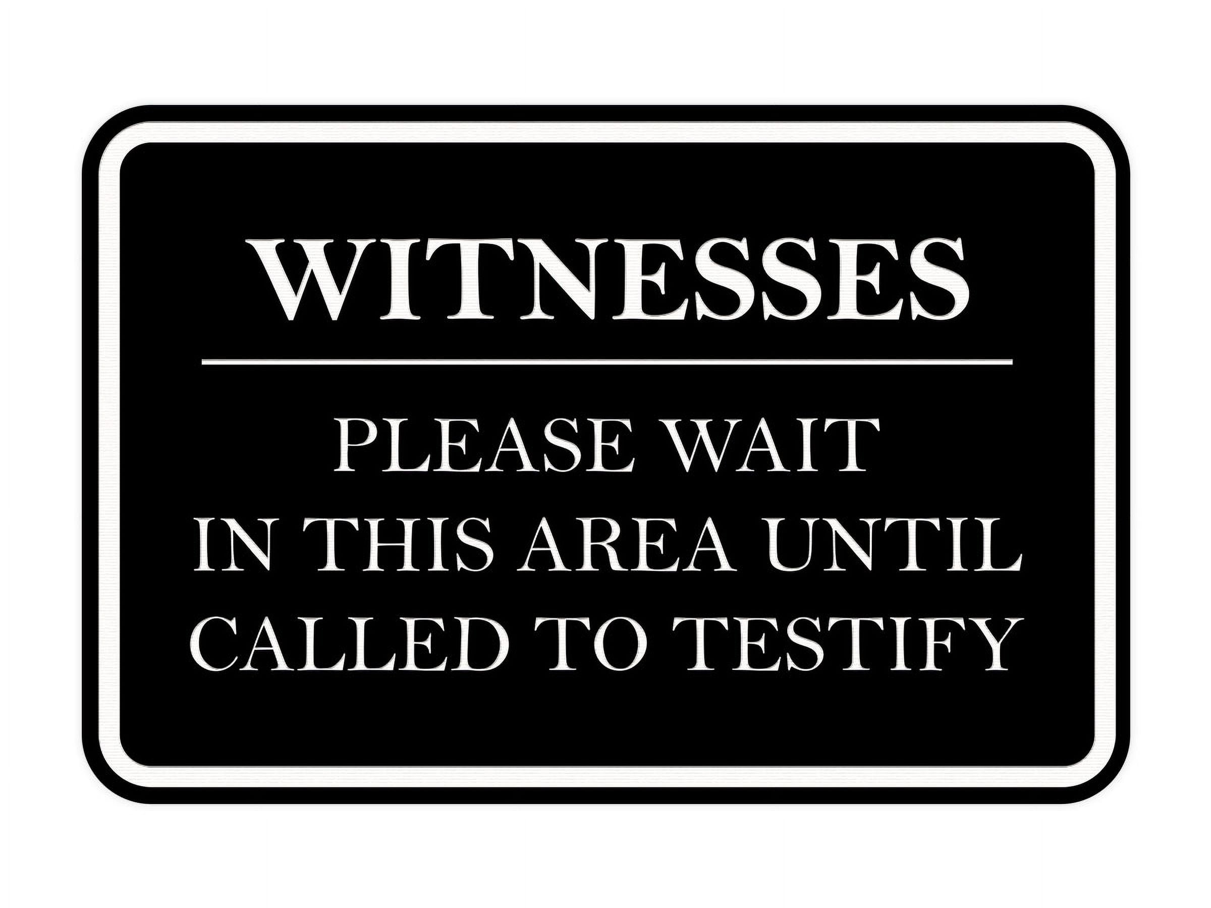 Signs ByLITA Classic Framed Witnesses, Please Wait in This Area Until ...