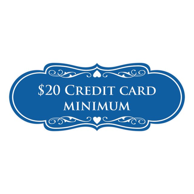 Signs ByLITA Designer 20 Dollars Credit Card Minimum Sign (Blue ...