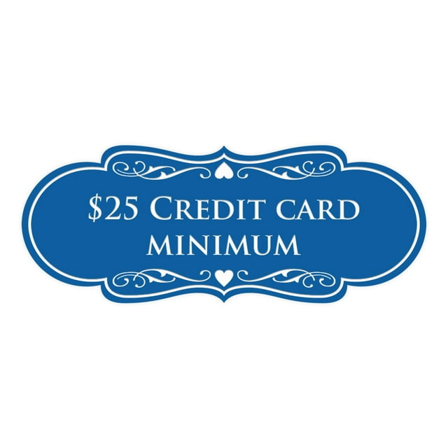 Signs ByLITA Designer $25 Credit Card Minimum Sign (Blue) - Large ...