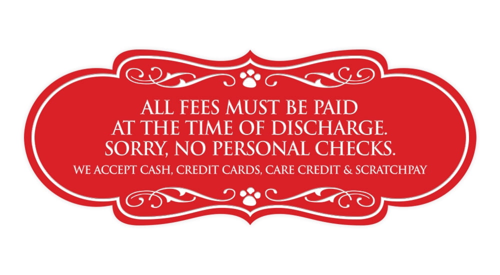 Signs ByLITA Designer All fees must be paid at the time of discharge ...