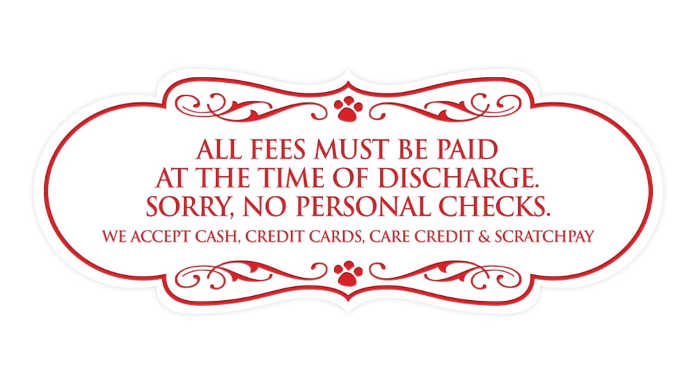 Signs ByLITA Designer All fees must be paid at the time of discharge ...