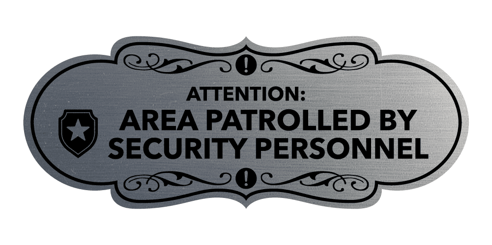 Signs ByLITA Designer Attention: Area Patrolled by Security Personnel ...