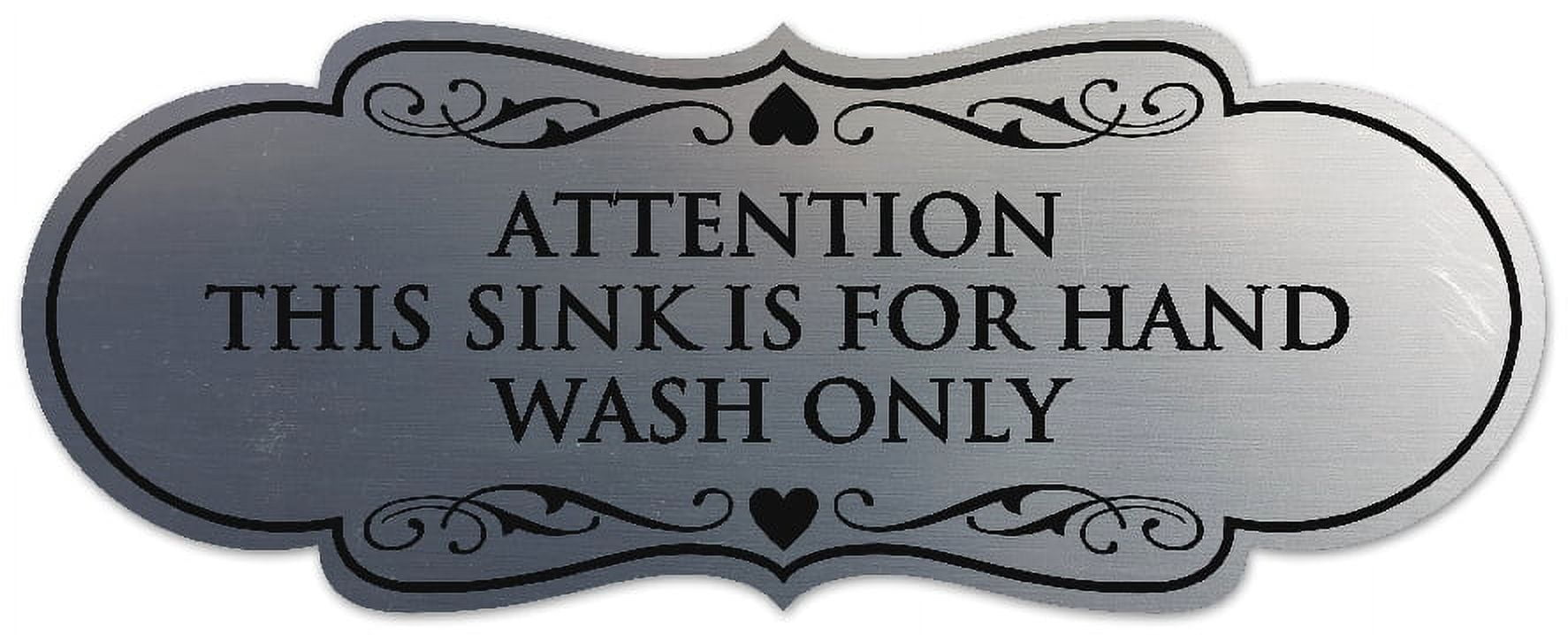 Signs ByLITA Designer Attention This Sink is for Hand Wash Only Sign ...