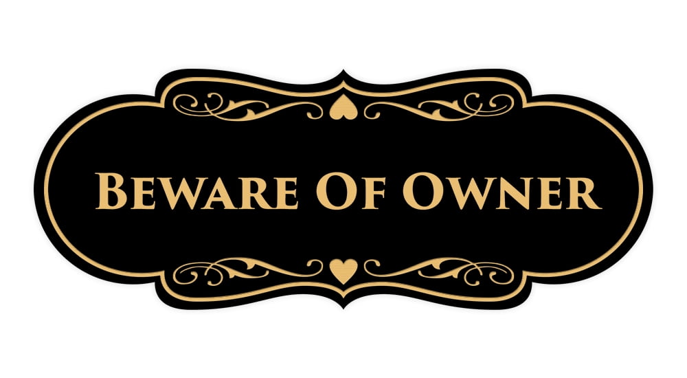 Signs ByLITA Designer Beware of Owner Sign (Black /Gold) - Small ...
