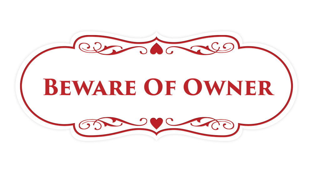 Signs ByLITA Designer Beware of Owner Sign (White/Red) - Large ...