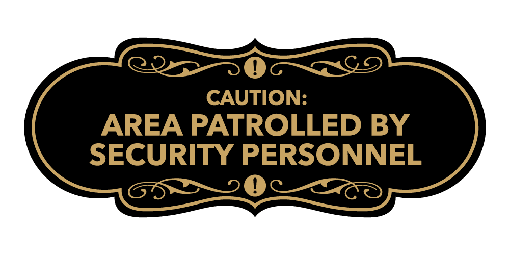 Signs ByLITA Designer Caution: Area Patrolled by Security Personnel ...