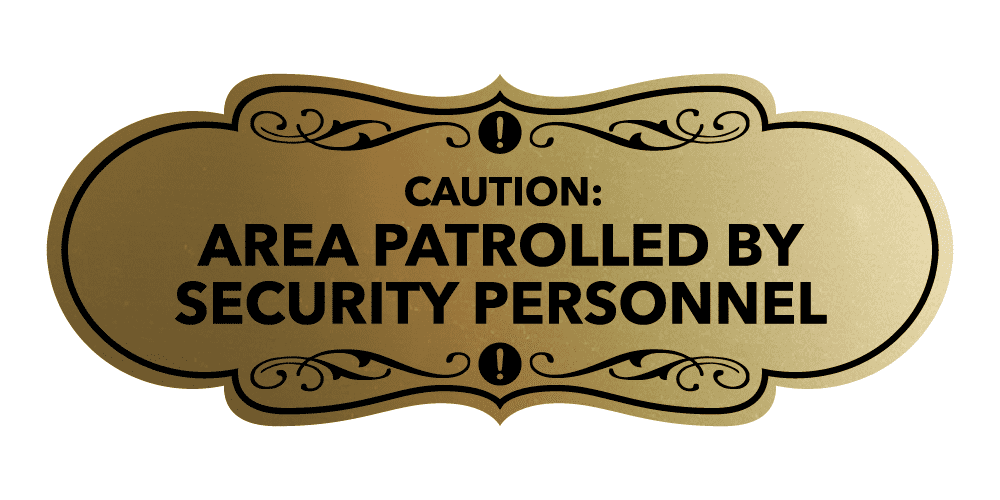 Signs ByLITA Designer Caution: Area Patrolled by Security Personnel ...