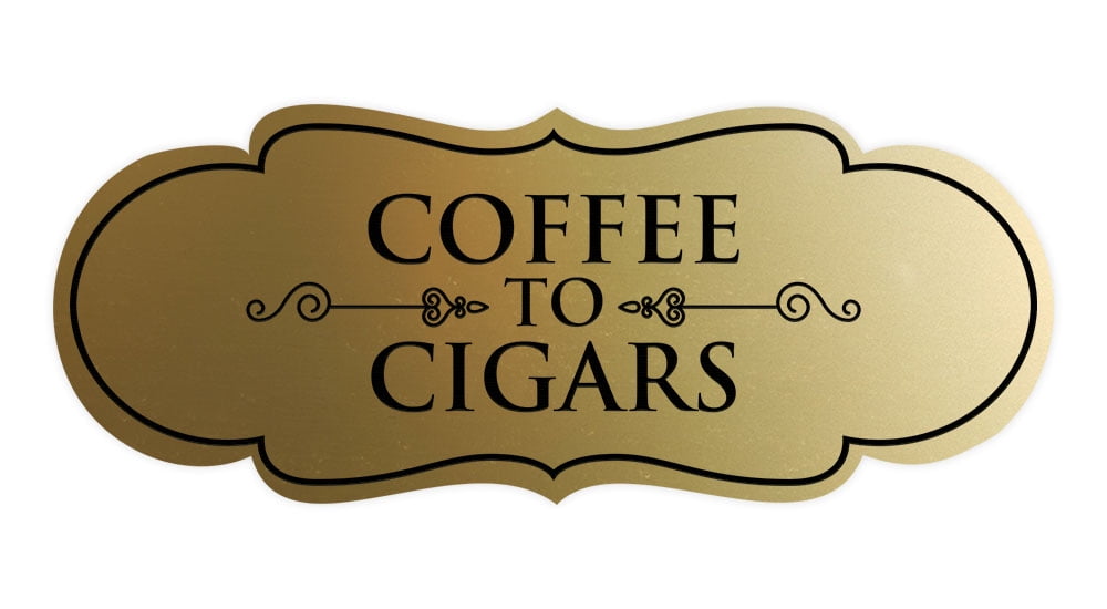 Signs ByLITA Designer Coffee To Cigars Elegant Design Clear Messaging ...