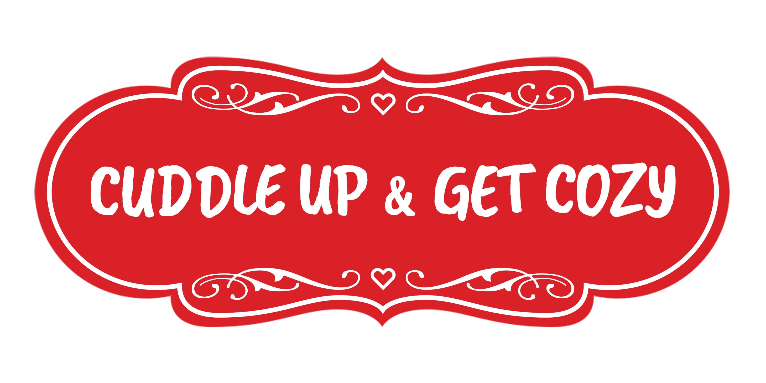 Signs ByLITA Designer Cuddle Up and Get Cozy Durable ABS Plastic Laser ...