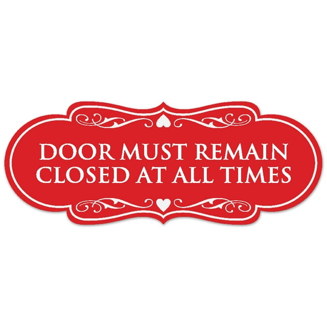 Signs ByLITA Designer Door Must Remain Closed at All Times Sign - Easy ...