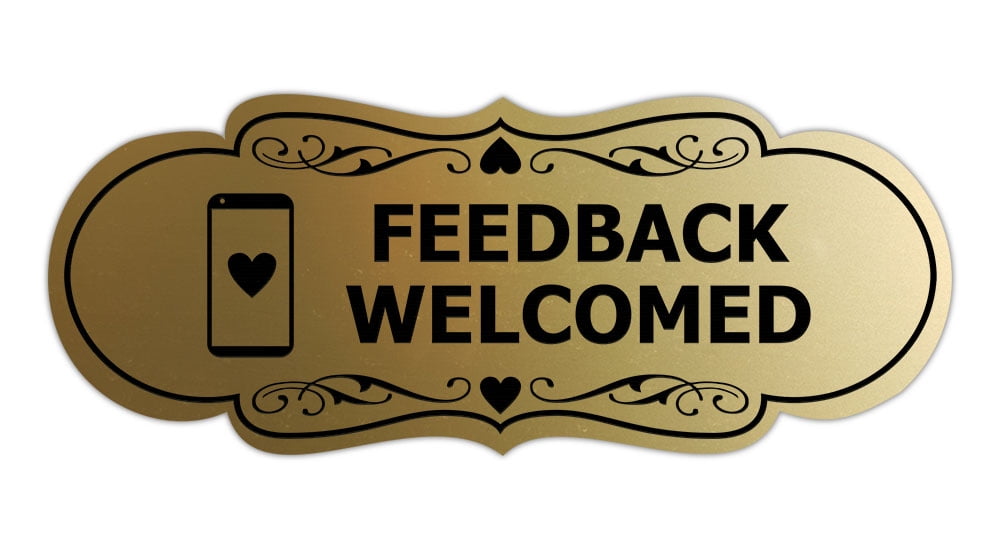 Signs ByLITA Designer Feedback Welcomed Sign (Brushed Gold) - Medium ...