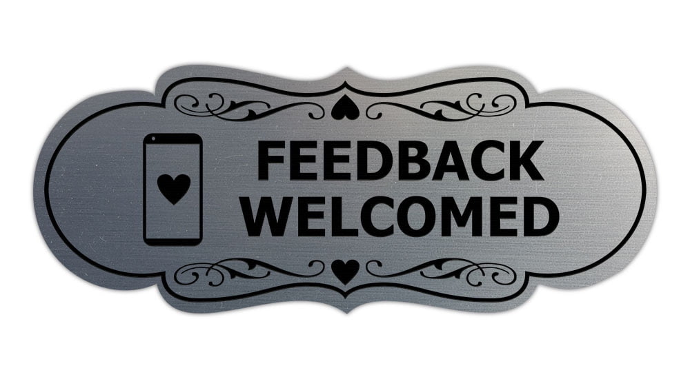 Signs ByLITA Designer Feedback Welcomed Sign (Brushed Silver) - Small ...
