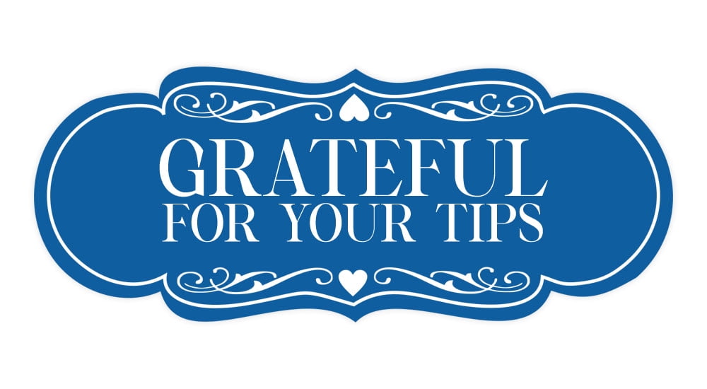 Signs ByLITA Designer Grateful for Your Tips Sign (Blue) - Large ...