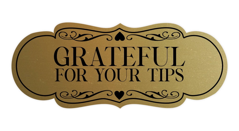 Signs ByLITA Designer Grateful for Your Tips Sign (Brushed Gold ...